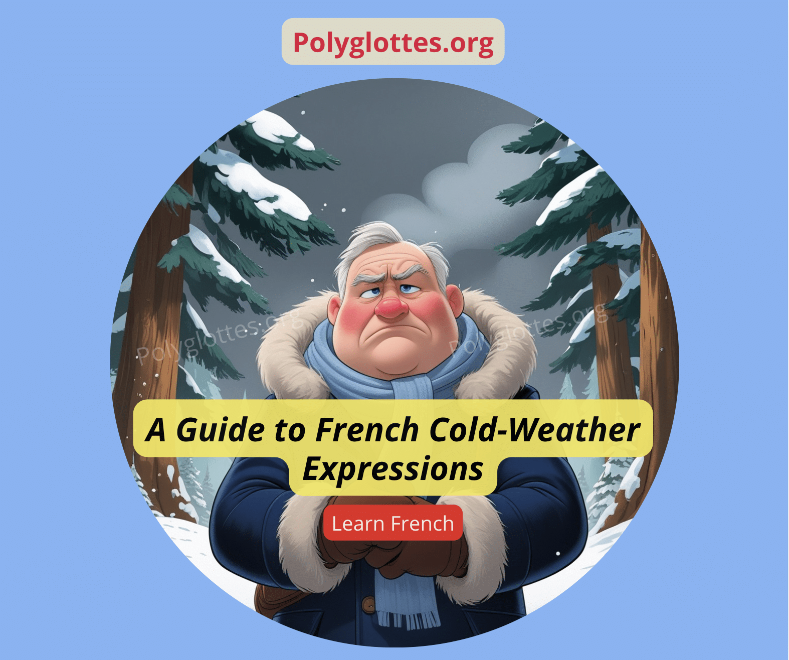 Conquering the Chill: A Guide to French Cold-Weather Expressions 🥶 ...