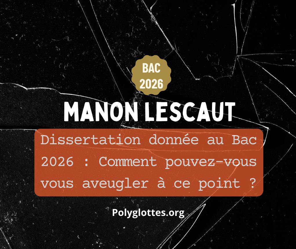 Manon Lescaut Bac 2026: corrigé de la dissertation Comment pouvez-vous ...